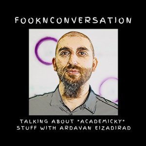 Episode 42: Ardavan Eizadirad – FooknConversation
